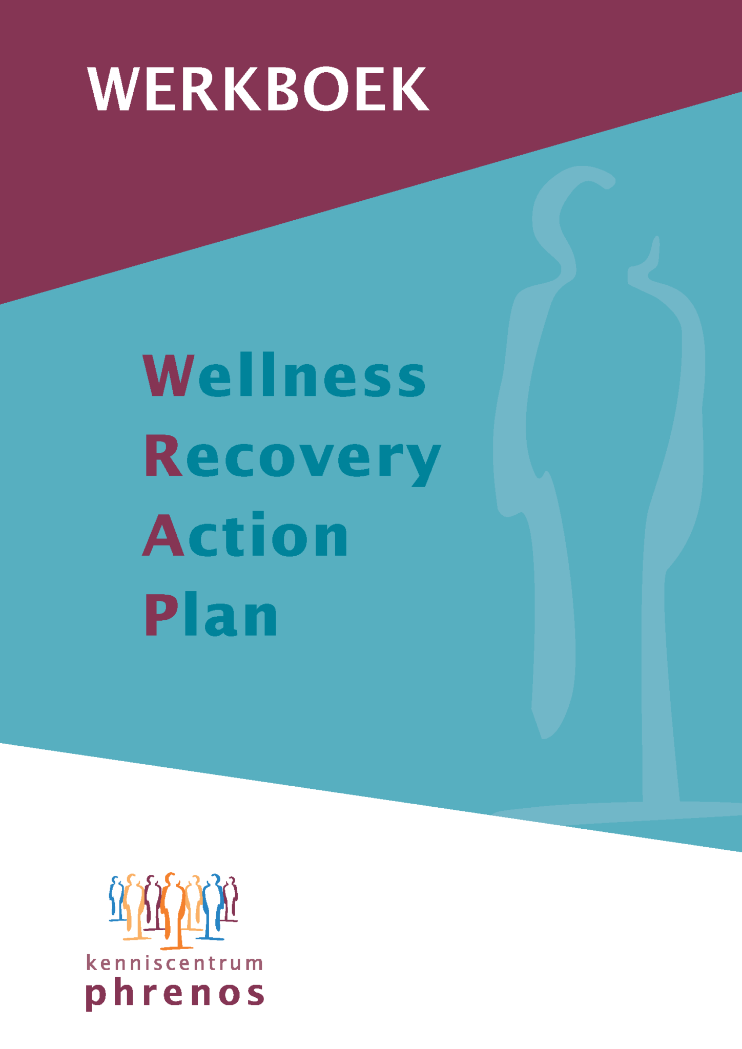Wellness Recovery Action Plan (WRAP) - Kenniscentrum Phrenos
